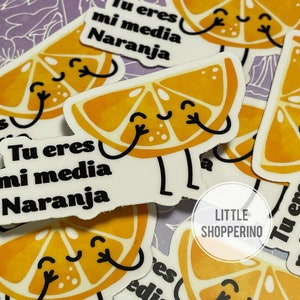 Tu Eres Mi Media Naranja Sticker, Orange Sticker, Spanish Sticker, You ...
