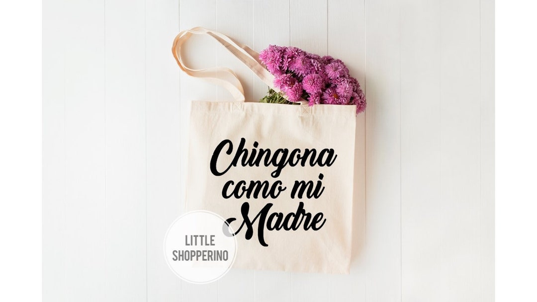 Chingona Como Mi Madre Tote Bag Spanish Tote Bag Chingonas Boss Babe ...