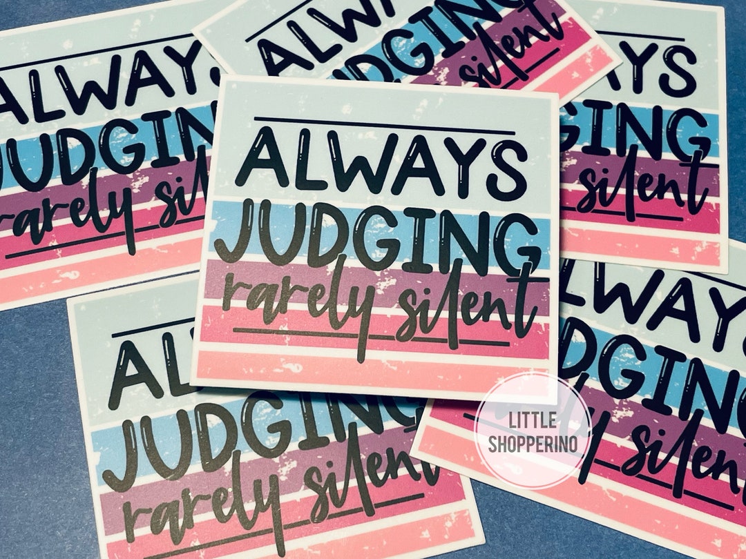 Judging Others Sticker, Sarcastic Sticker, Vinyl Sticker, Waterproof ...