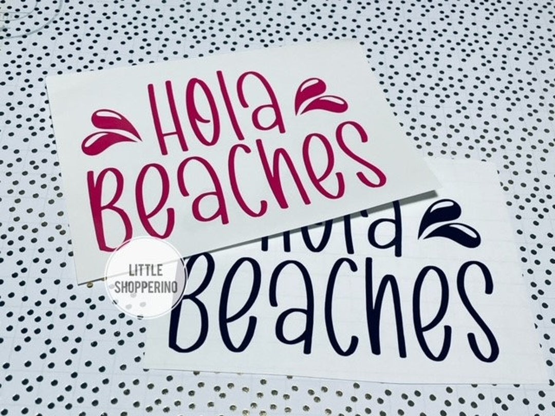 Hola Beaches Decal, Beach Decal, Beach Lover Decal, Summer Girl Decal ...
