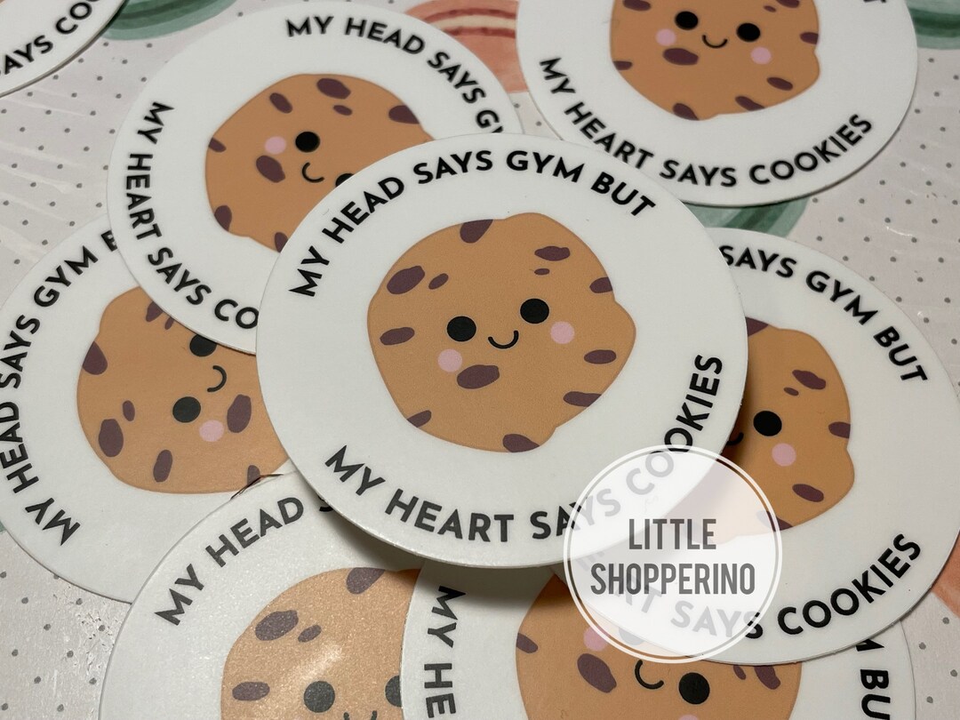 My Head Says Gym, but My Heart Says Cookies Sticker, Cookies Sticker ...