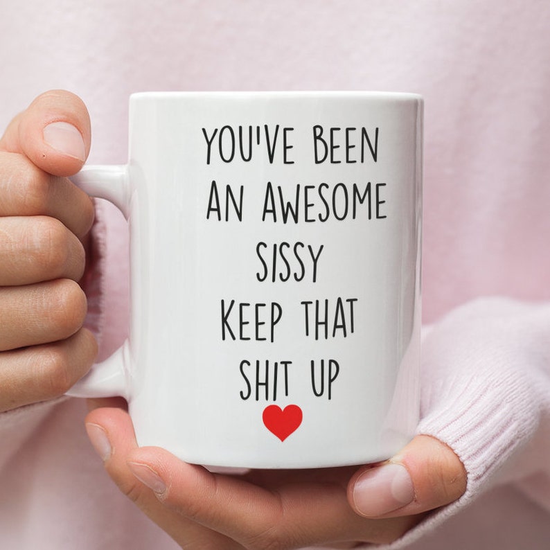 Sissy Gifts Funny Gift for Sissy Sissy Mug Sissy Coffee | Etsy