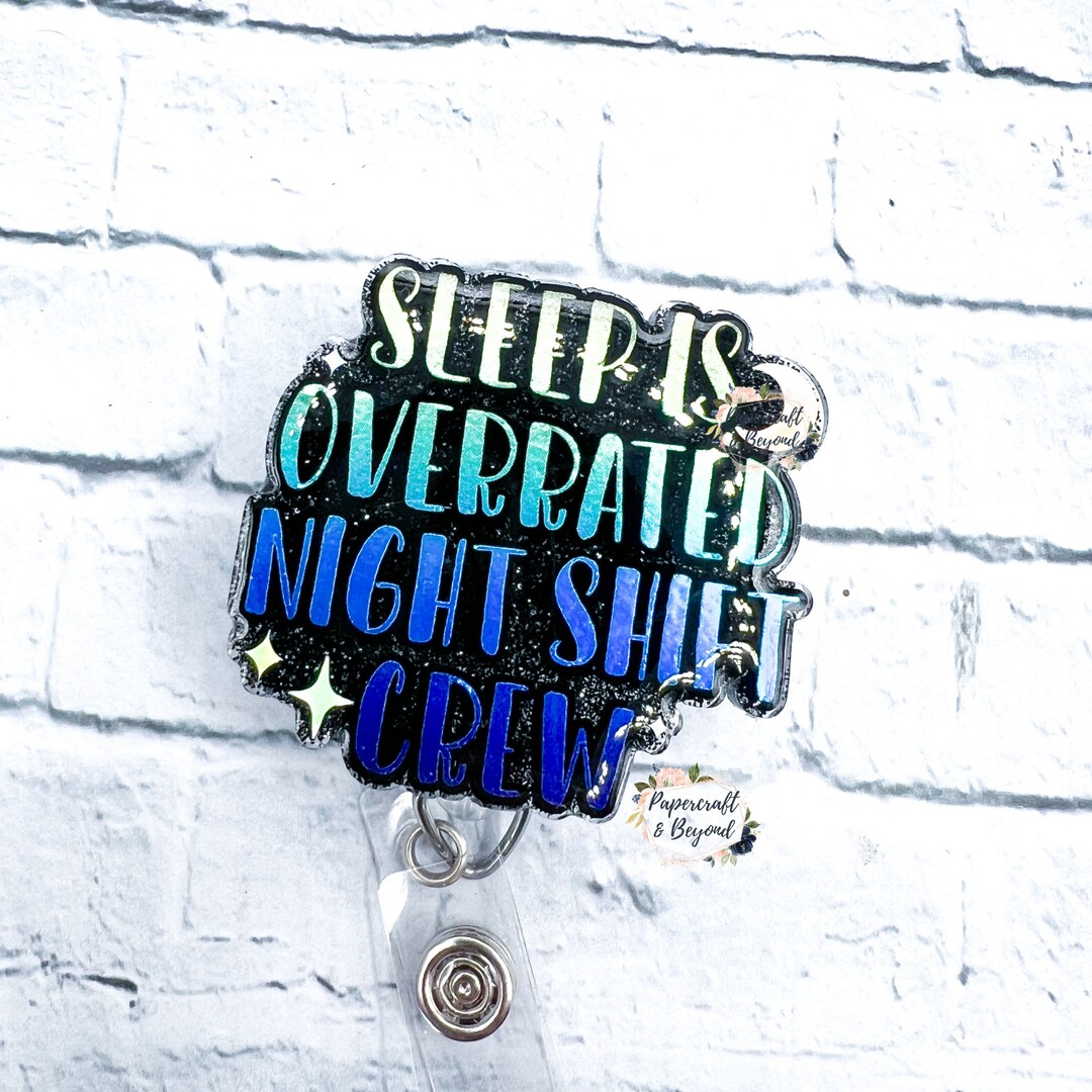 Sleep is Overrated Badge Reel, Nightshift Funny Nurse Badge Reel, Er ...