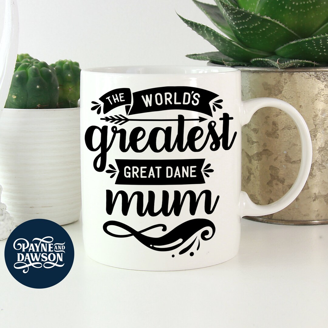 Great Dane Mum Mug: Cute, Funny Gifts for All Great Dane Dog Lovers and ...
