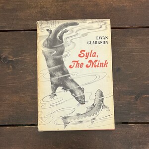 Syla, the Mink Book by Ewan Clarkson, 1968 Hardcover Book, Drawings by ...