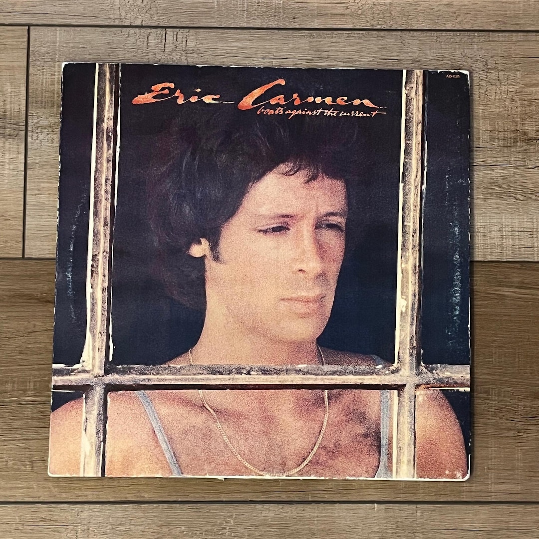 Eric Carmen Boats Against the Current Album, 1977 Eric Carmen Album ...