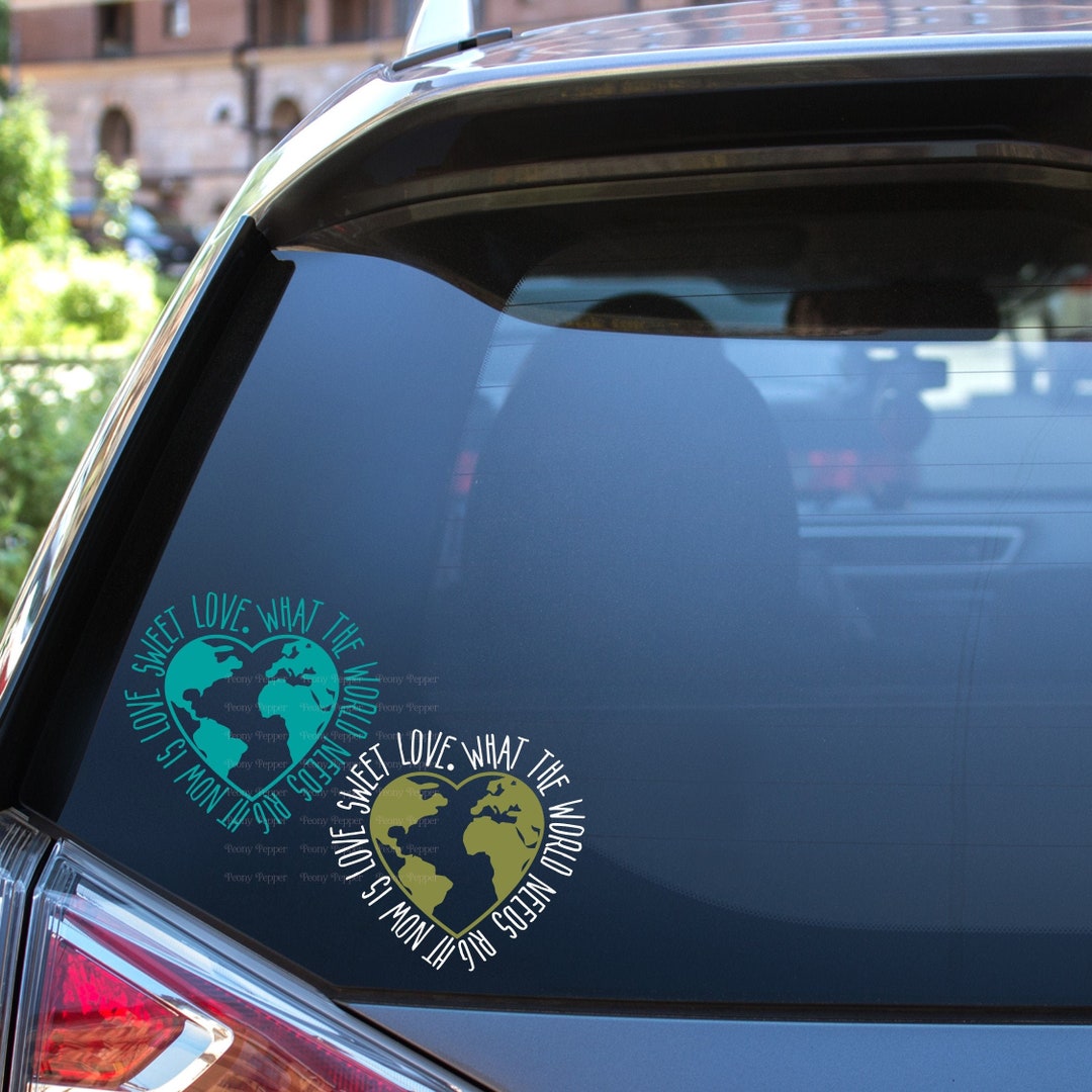 What the World Needs Right Now is Love Sweet Love Car Decal ...
