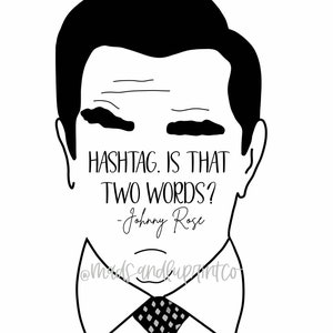 Schitt’s Creek Sticker - Johnny Rose, Hashtag Quote - Weatherproof ...