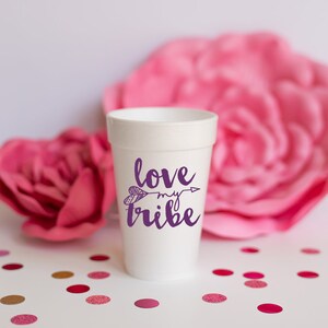 Love My Tribe Styrofoam Cups: 10 Pack Ready to Ship - Etsy