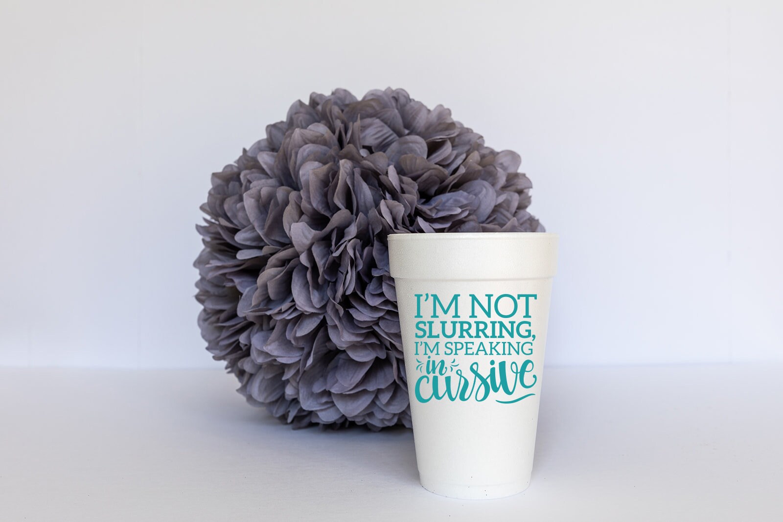 I'm Not Slurring, I'm Speaking in Cursive Foam Cups: 10 Pack Ready to ...