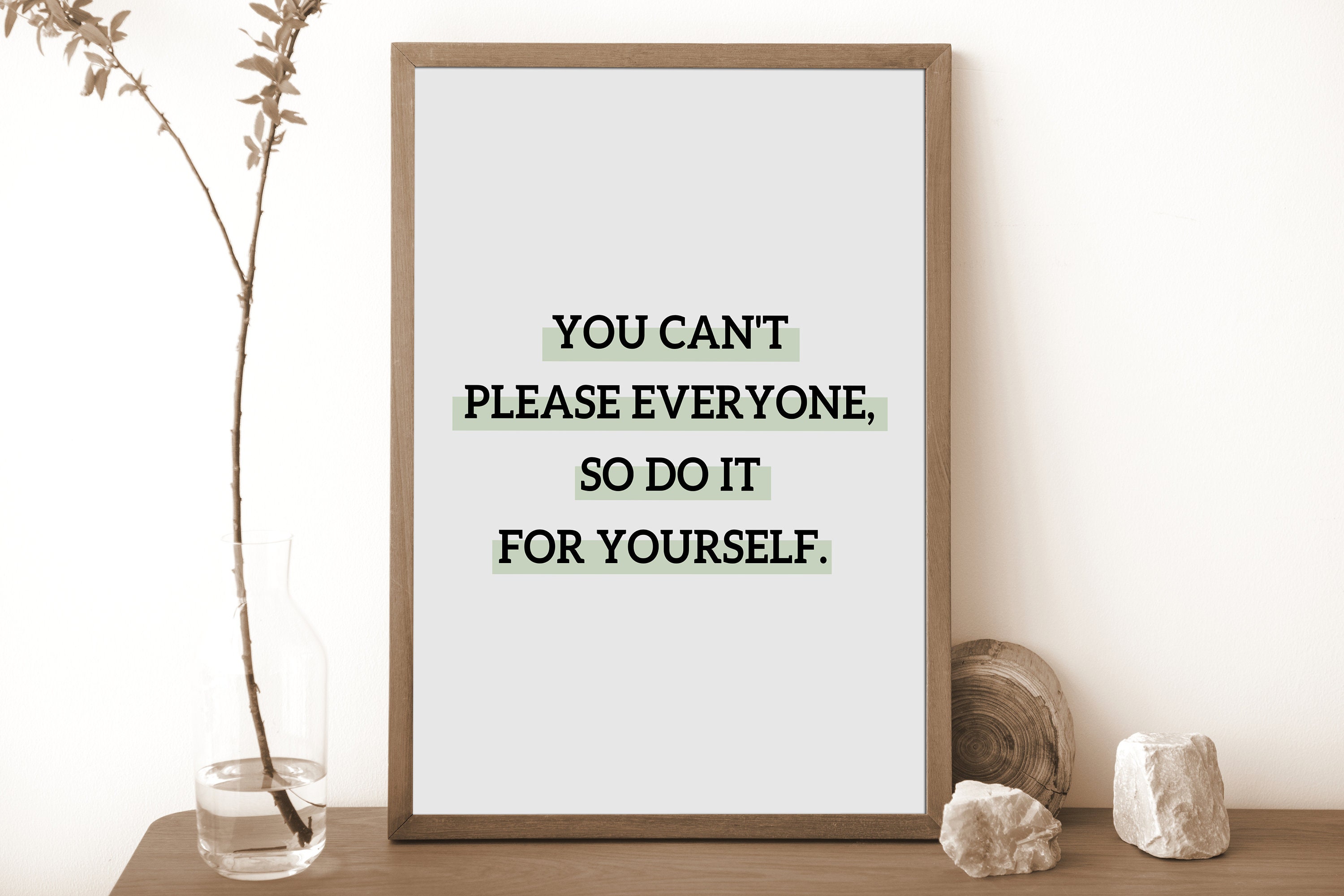 You Can't Please Everyone, so Do It for Yourself ,digital Inspirational ...