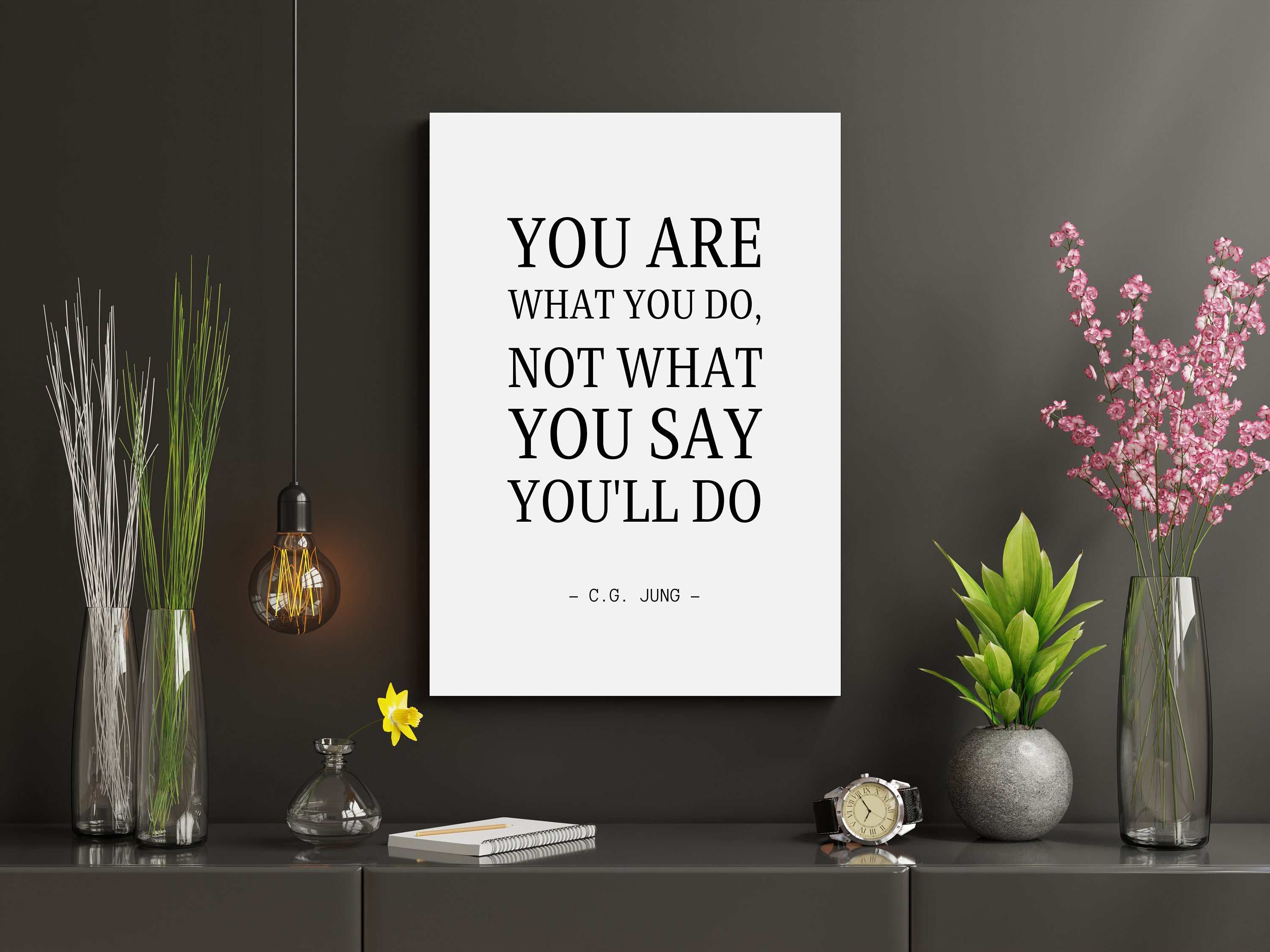 You Are What You Do Not What You Say You'll Do Inspirational Quote ...