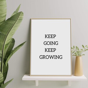 Keep Going Keep Growing, Minimalist Printable Wall Art, Inspirational ...
