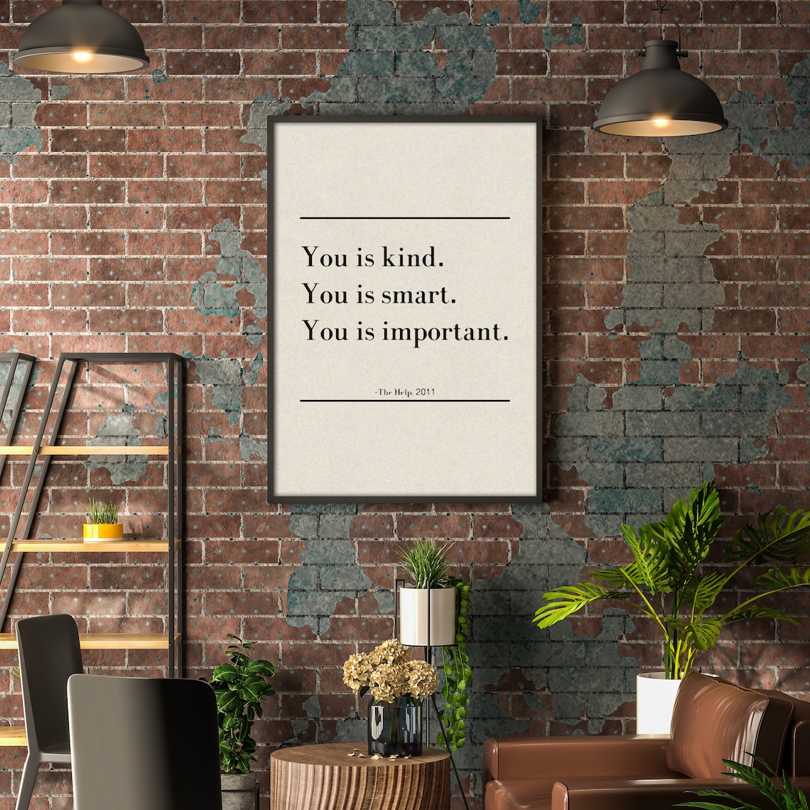 The Help Quote, You is Kind, You is Smart, You is Important. Printable ...