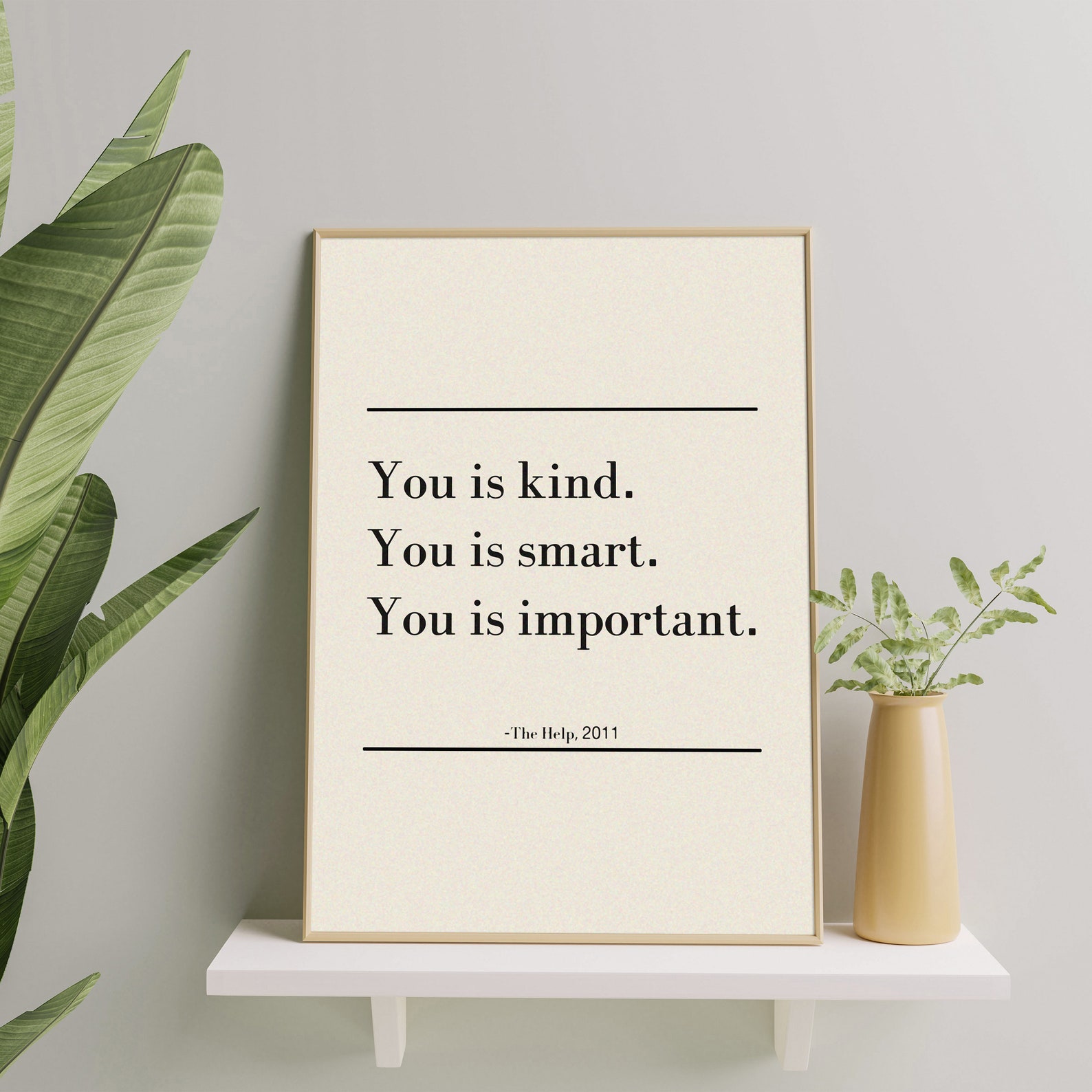 The Help Quote, You is Kind, You is Smart, You is Important. Printable ...