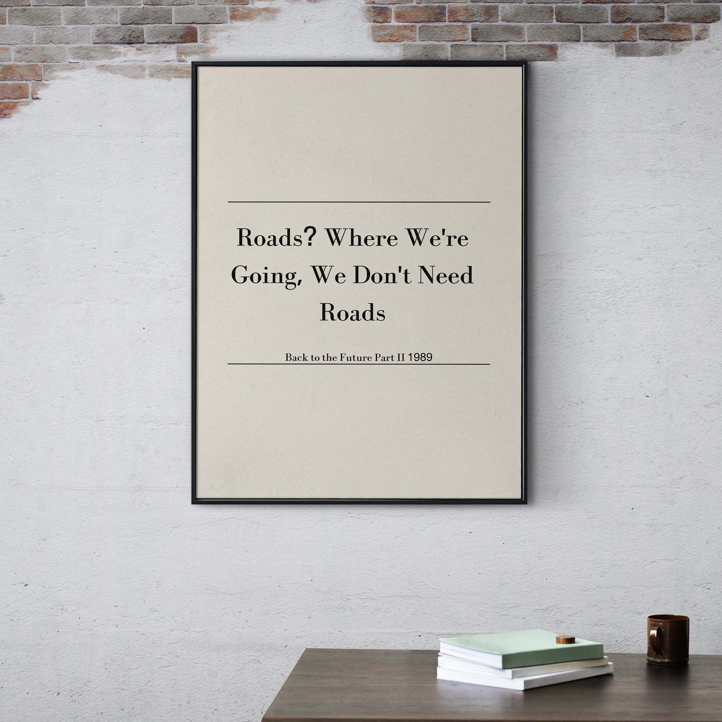 Roads Where We're Going We Don't Need Roads Famous Quote Print Film Printable Wall Art Funny ...