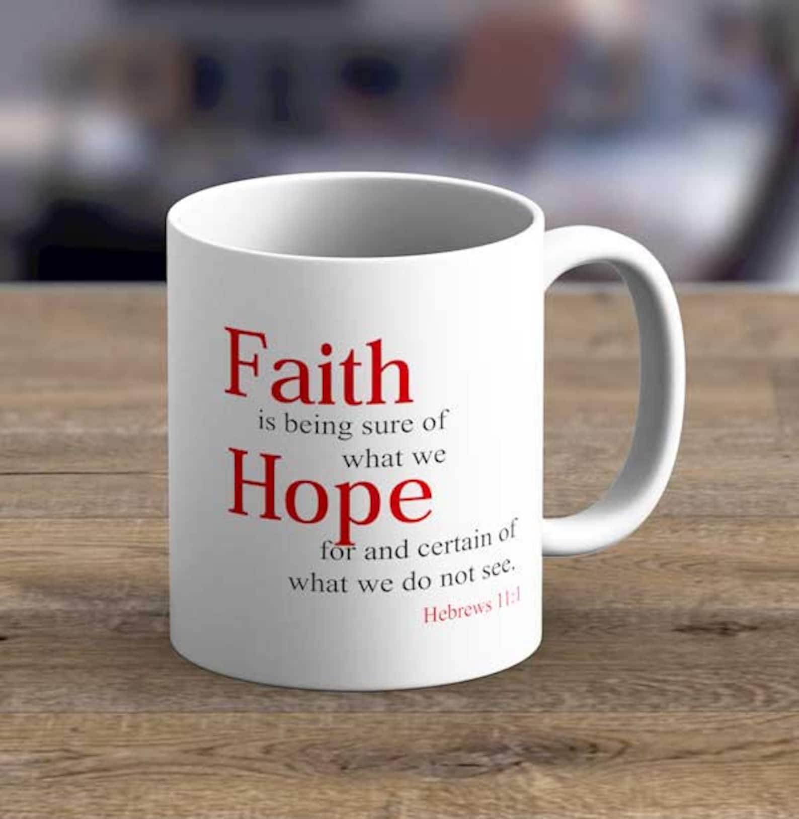 Faith Bible Verse Quote on Mugs, Mug With Bible Verse Quote, Bible ...
