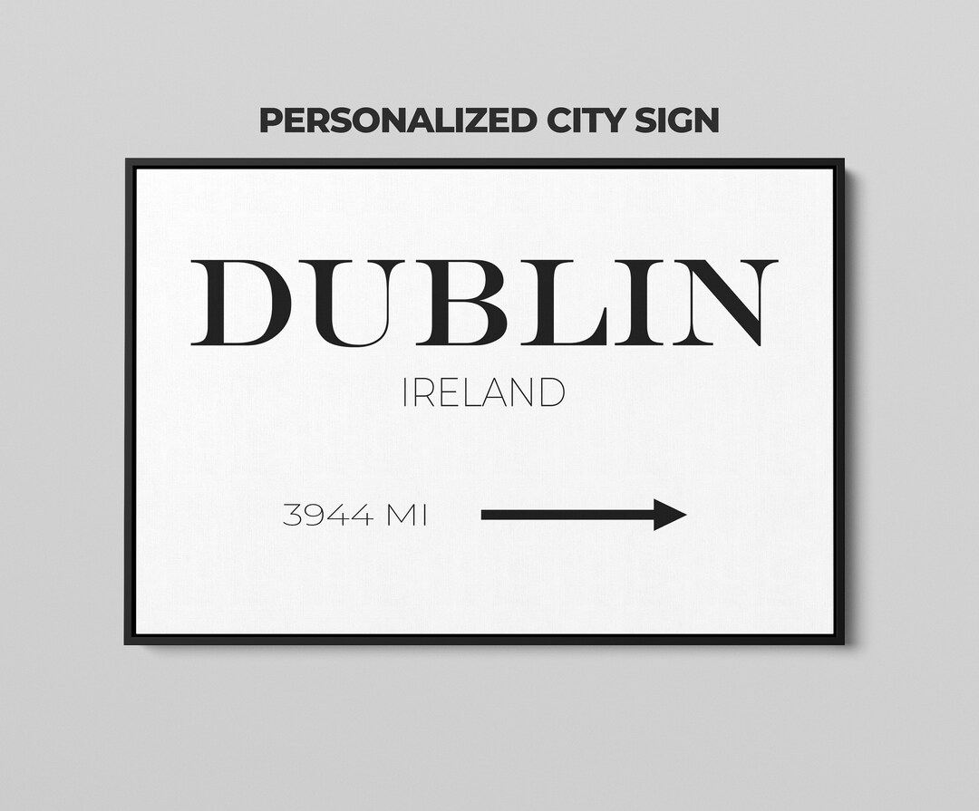 Personalized Dublin City Sign, Dublin Ireland City Distance Sign, City ...
