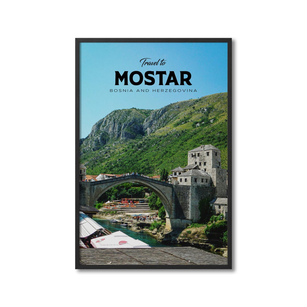 Mostar Bosnia Travel Art, Mostar Print, Mostar Travel Poster, Mostar ...