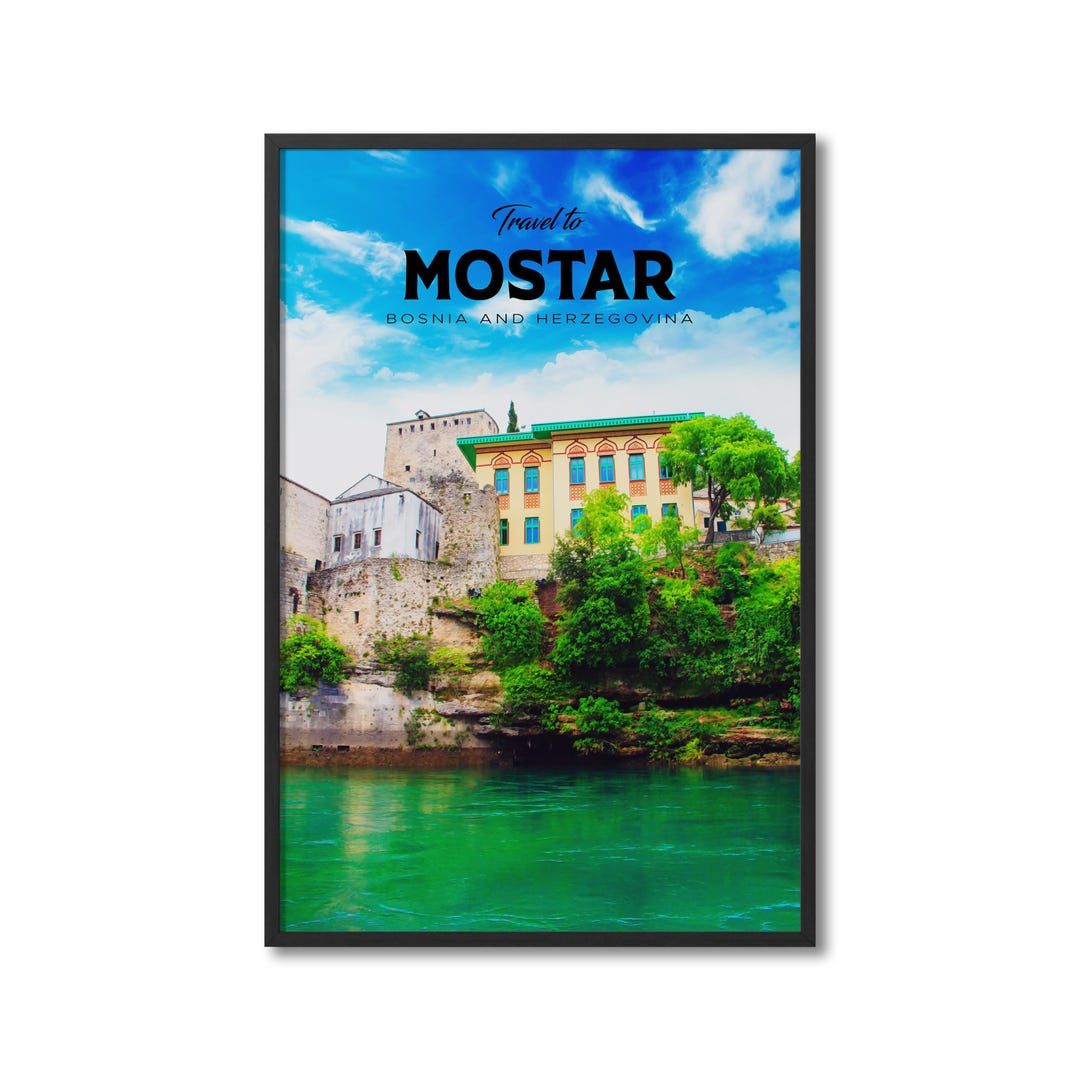 Mostar Bosnia Travel Art, Mostar Print, Mostar Travel Poster, Mostar ...