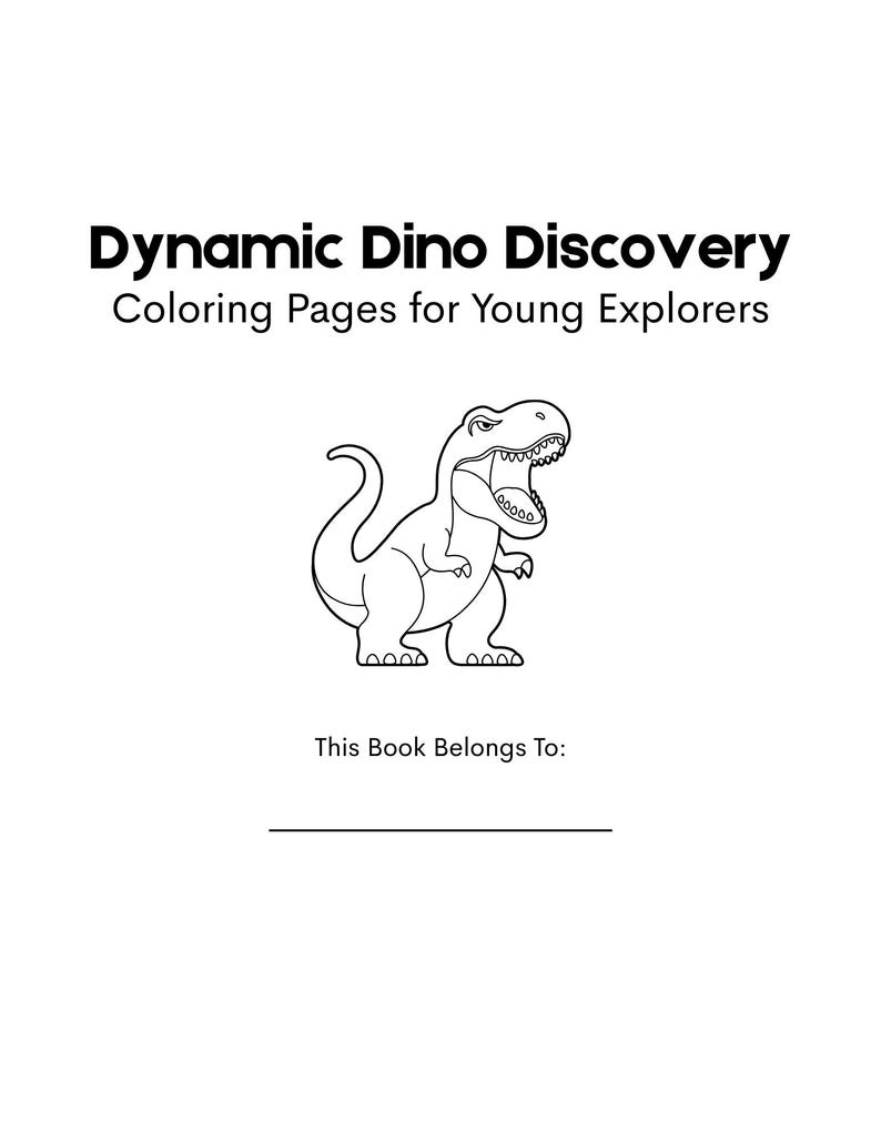 Dynamic Dino Discovery: Coloring Pages for Young Explorers, Children’s ...