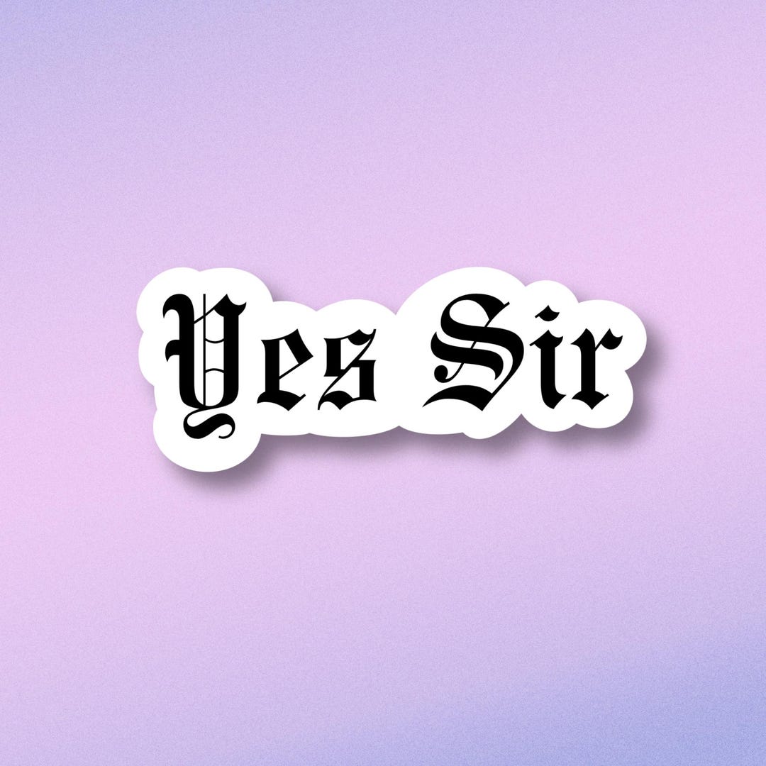 Yes Sir Sticker, Dark Romance, Smut Stickers, Romantasy Merch, Spicy ...