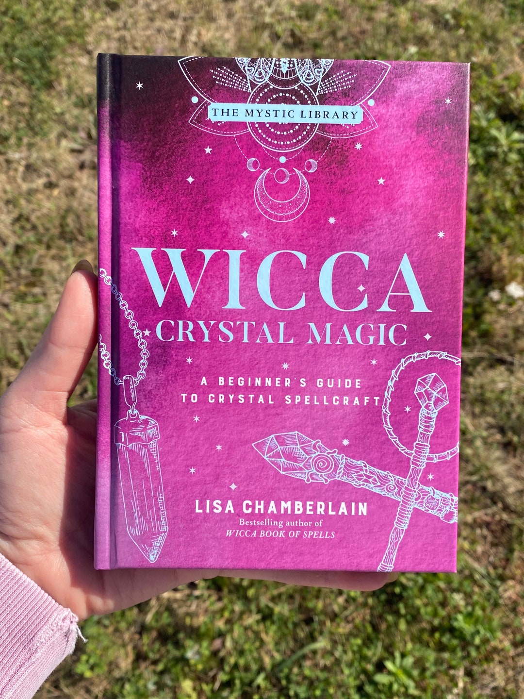 Wicca Crystal Magic: A Beginner's Guide to Crystal Spell Craft Lisa ...