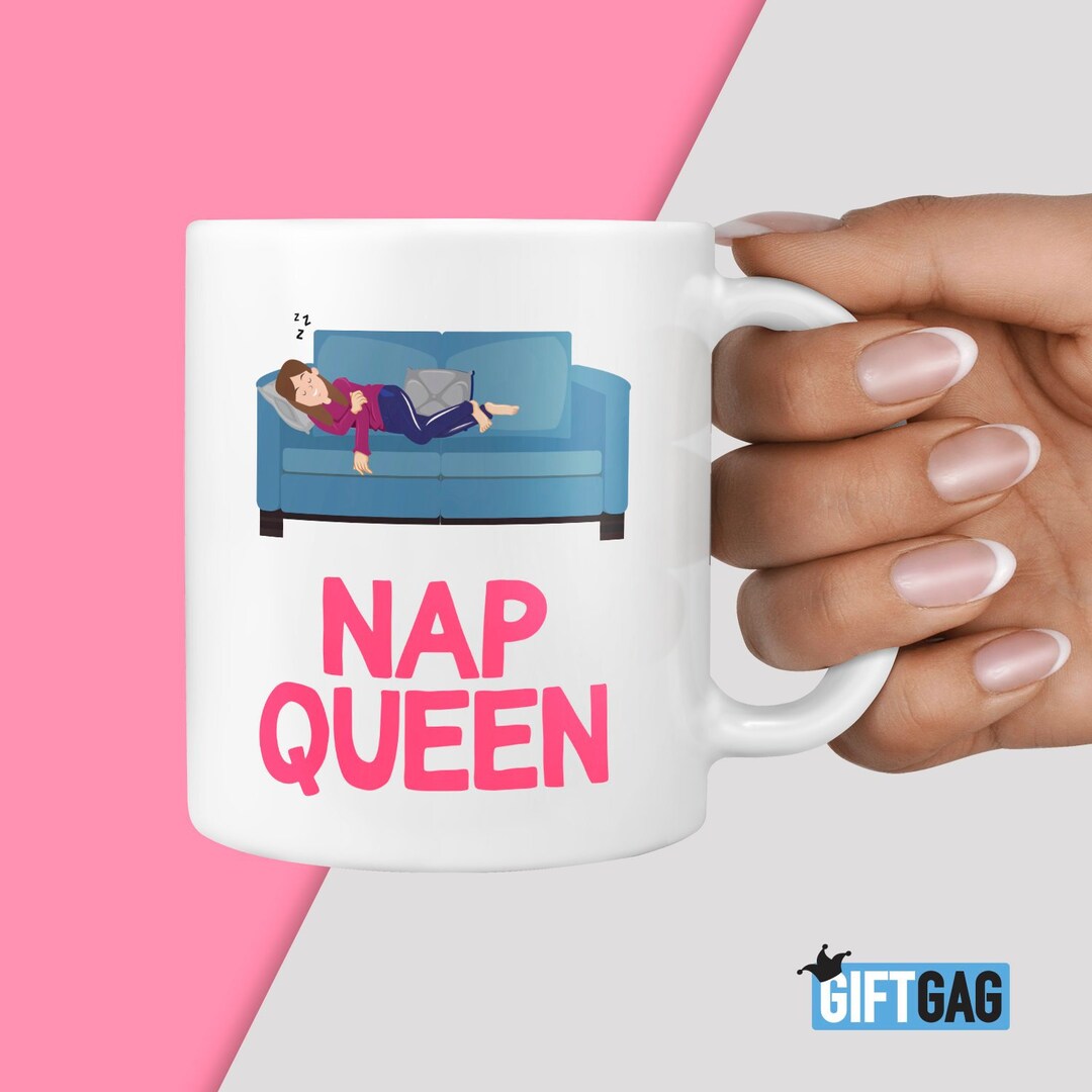 Nap Queen Gift Mug - Funny Gifts for Nappers! Present for Wife ...