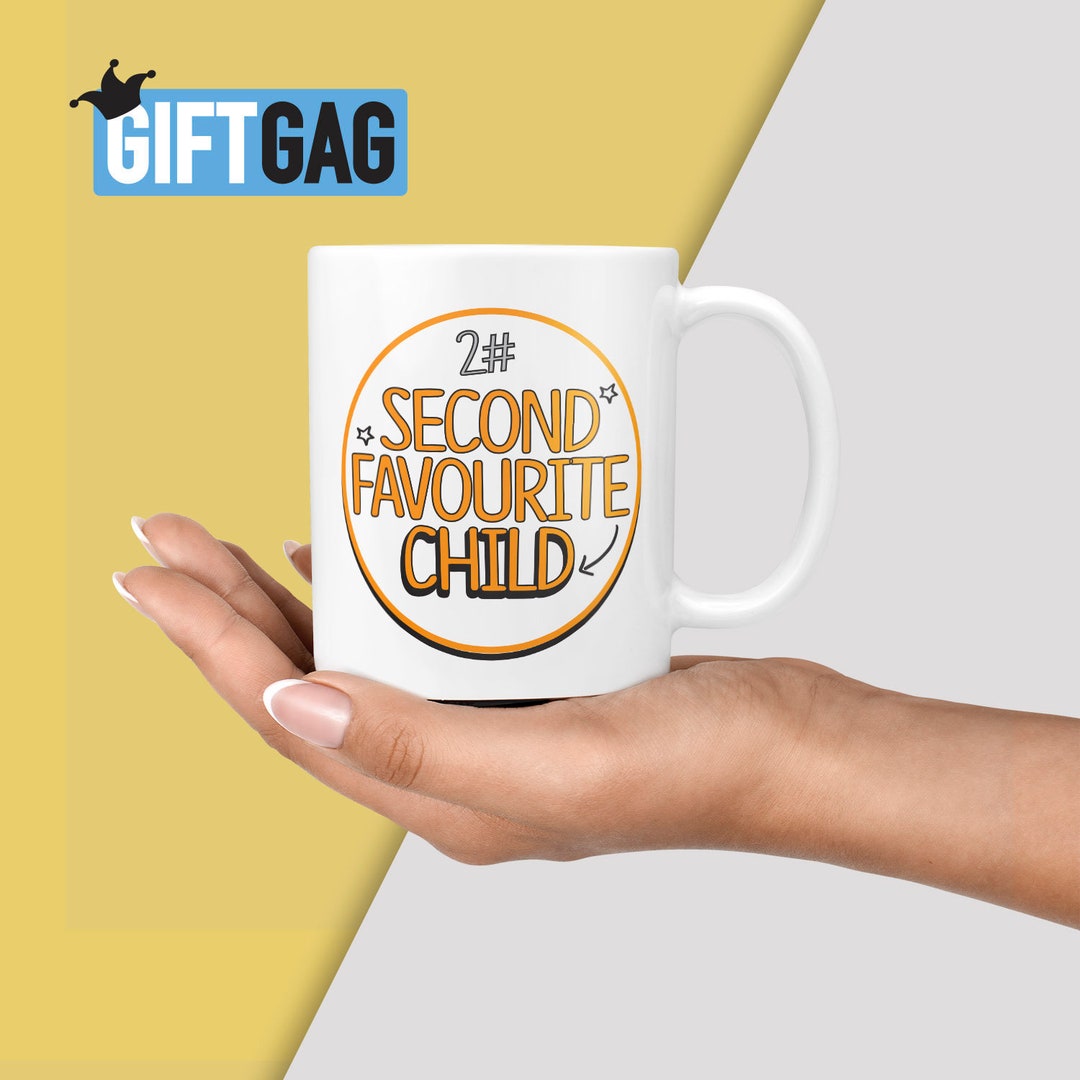 Second Favourite Child Gift Mug - Gift for Son, Daughter Birthday Funny ...