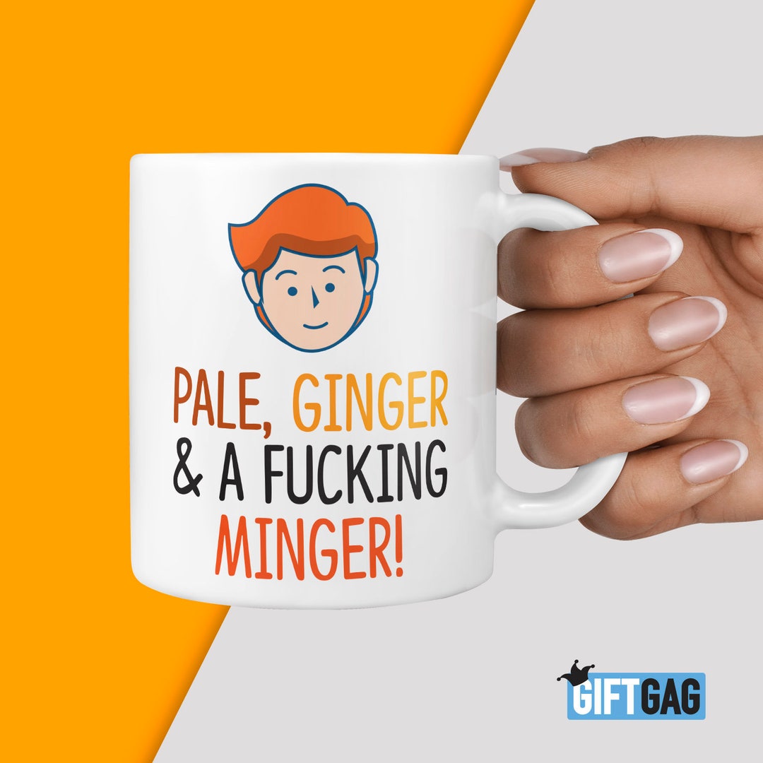 Pale, Ginger & a Fucking Minger Mug Hilarious Gifts for Gingers Him Red ...