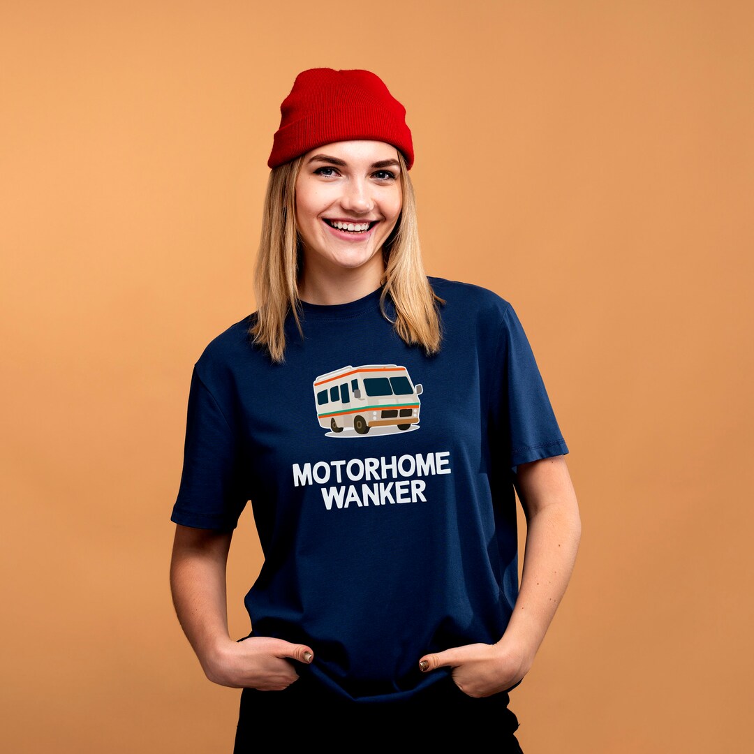 Motorhome Wanker Unisex T Shirt Tee Mens Womens S M L And Xl Great T For Motorhome Caravan