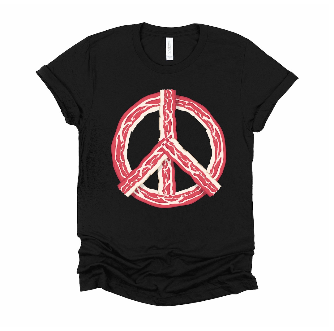 Bacon Shirt / Peace Sign Tshirt / Meat Lover T Shirt / Hippie Clothes ...