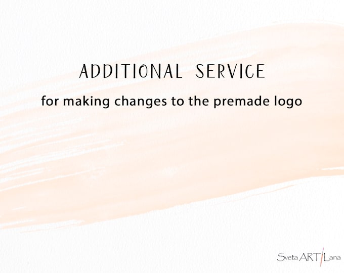 Additional Service to the Logo, Making Changes to the Premade Logo - Etsy