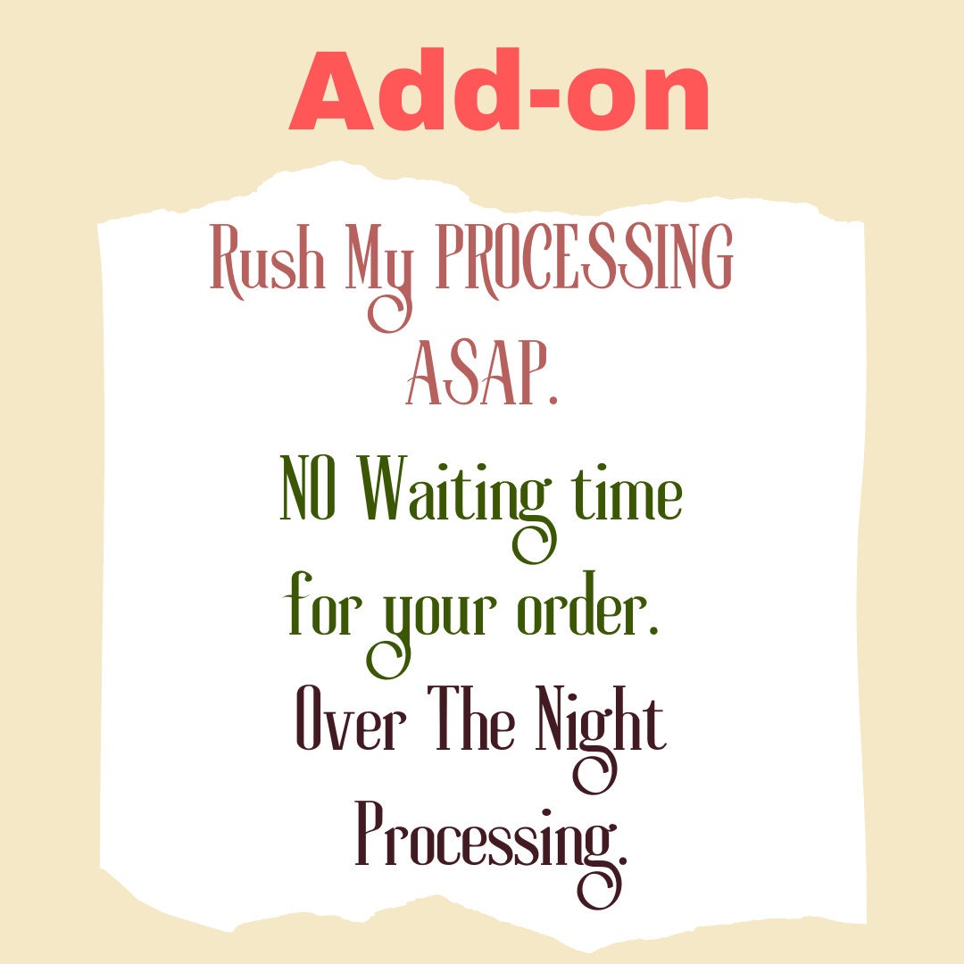 Rush My PROCESSING ASAP/ NO Waiting Time for Your Order/ Over the Night Processing - Etsy