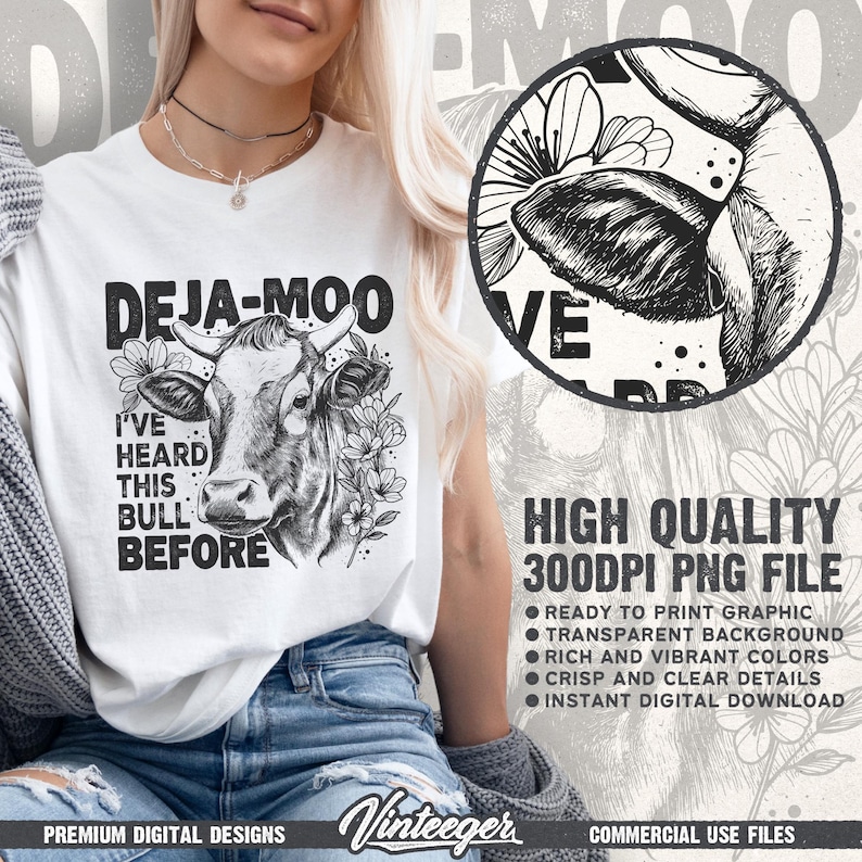 Deja-moo I've Heard This Bull Before Png | Funny Shirt Design Png | Cow ...