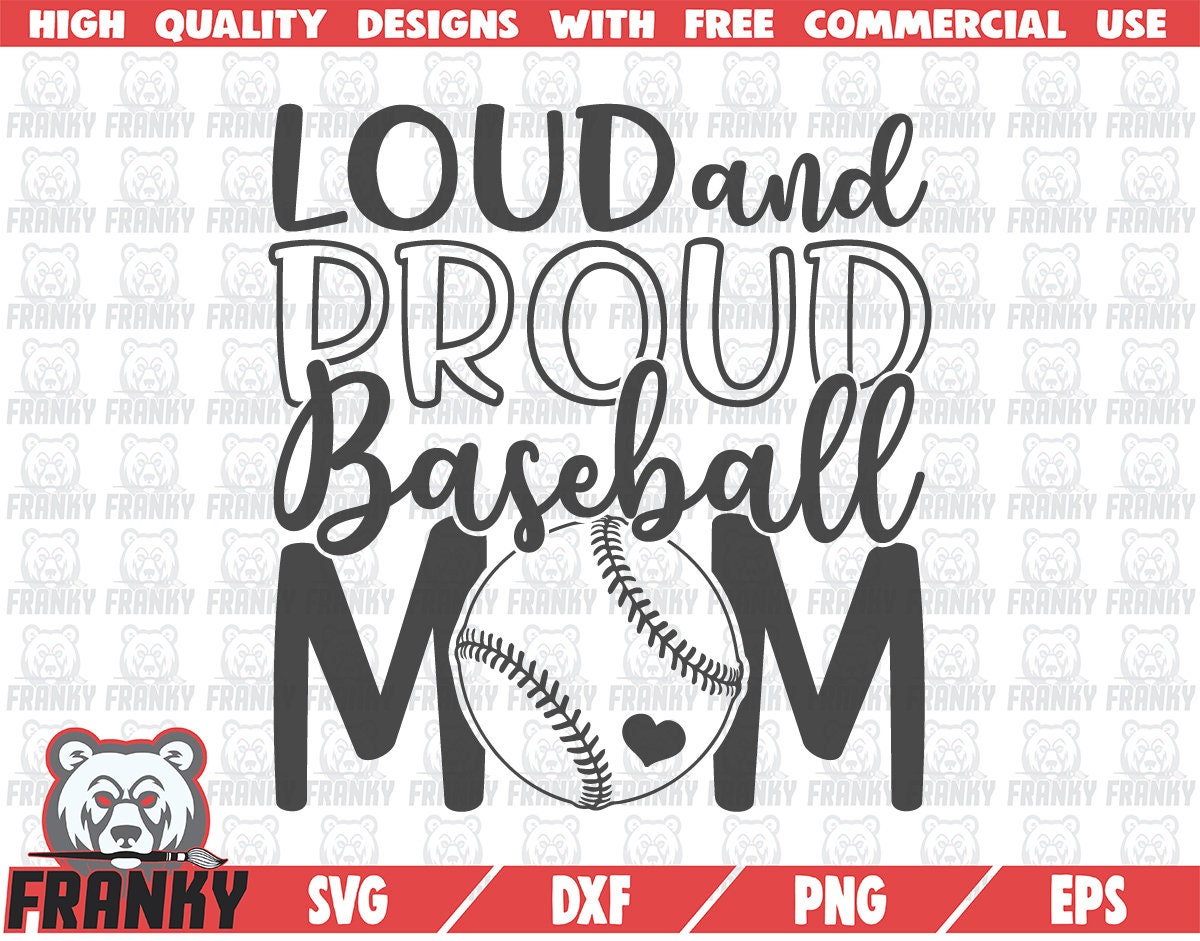 Loud And Proud Baseball Mom Svg Dxf File Cut File Etsy