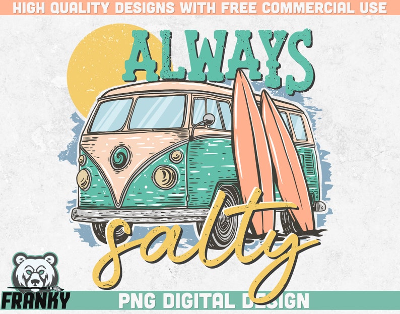 Always Salty PNG Sublimation Design Instant Download - Etsy