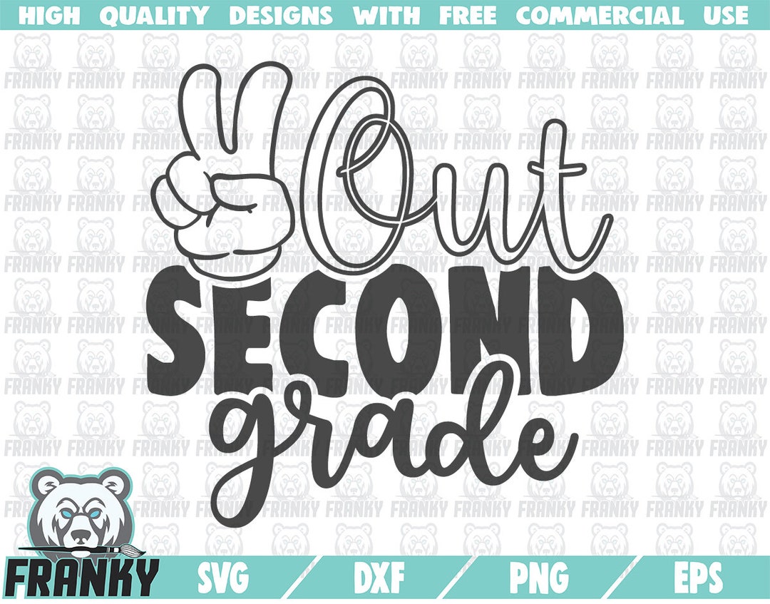 Peace Out Second Grade SVG - Cut File - DXF File - End of School Svg ...