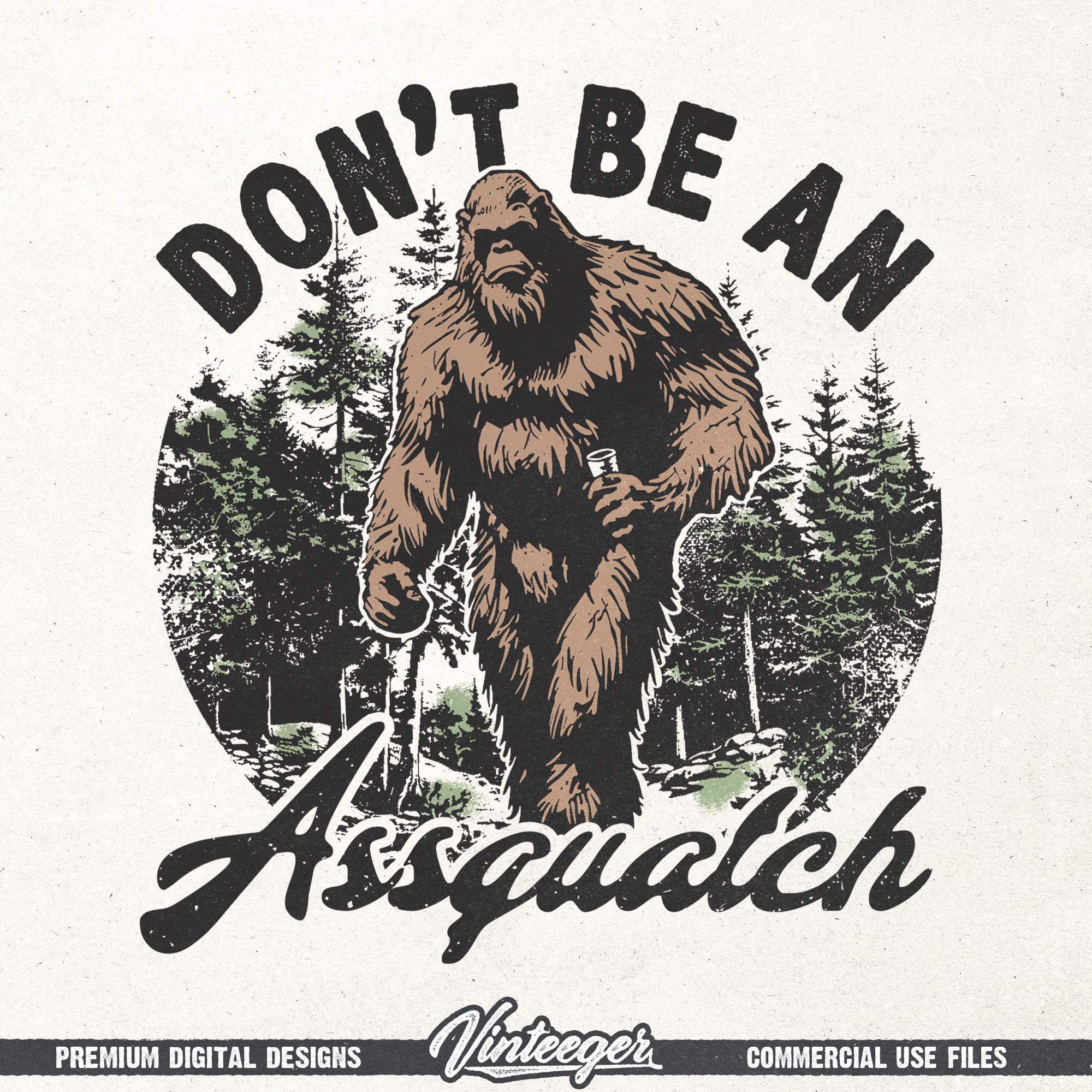 Don't Be an Assquatch Png | Bigfoot Shirt Design | Retro Sublimation ...
