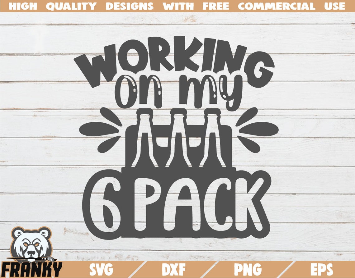 Working on My Six Pack SVG Cut File DXF File Funny Beer - Etsy