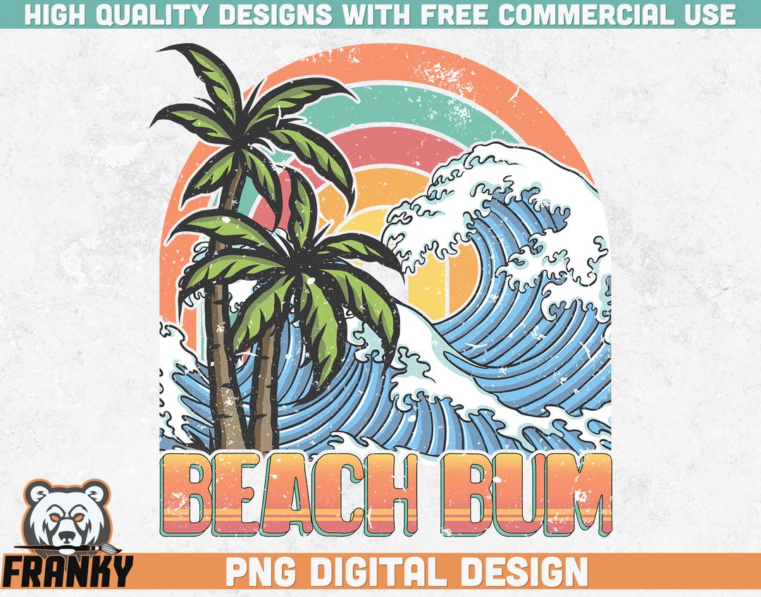 Beach Bum PNG | Sublimation Design | Instant Download | Retro Summer ...