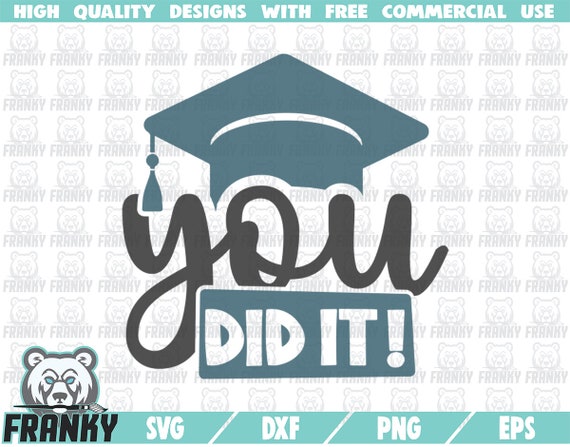 You Did It SVG Cut File DXF File Graduation Shirt Svg - Etsy