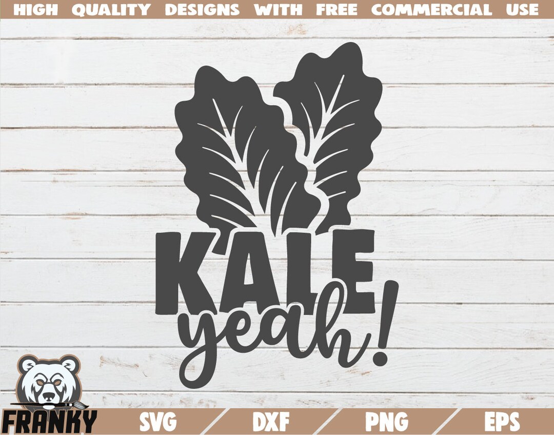 Kale Yah SVG - Cut File - DXF File - Kitchen Decal SVG - Funny Kitchen ...