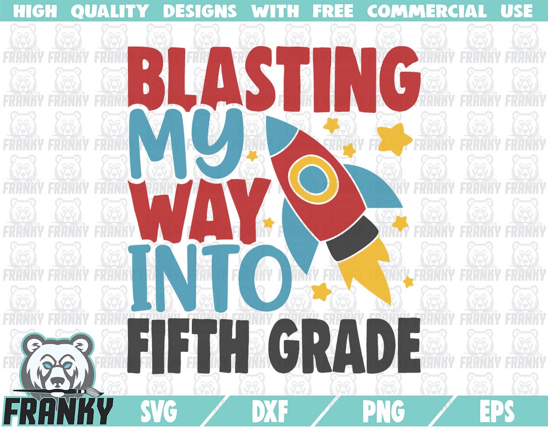 Blasting My Way Into Fifth Grade SVG - 5th Grade Shirt Svg - Fifth ...