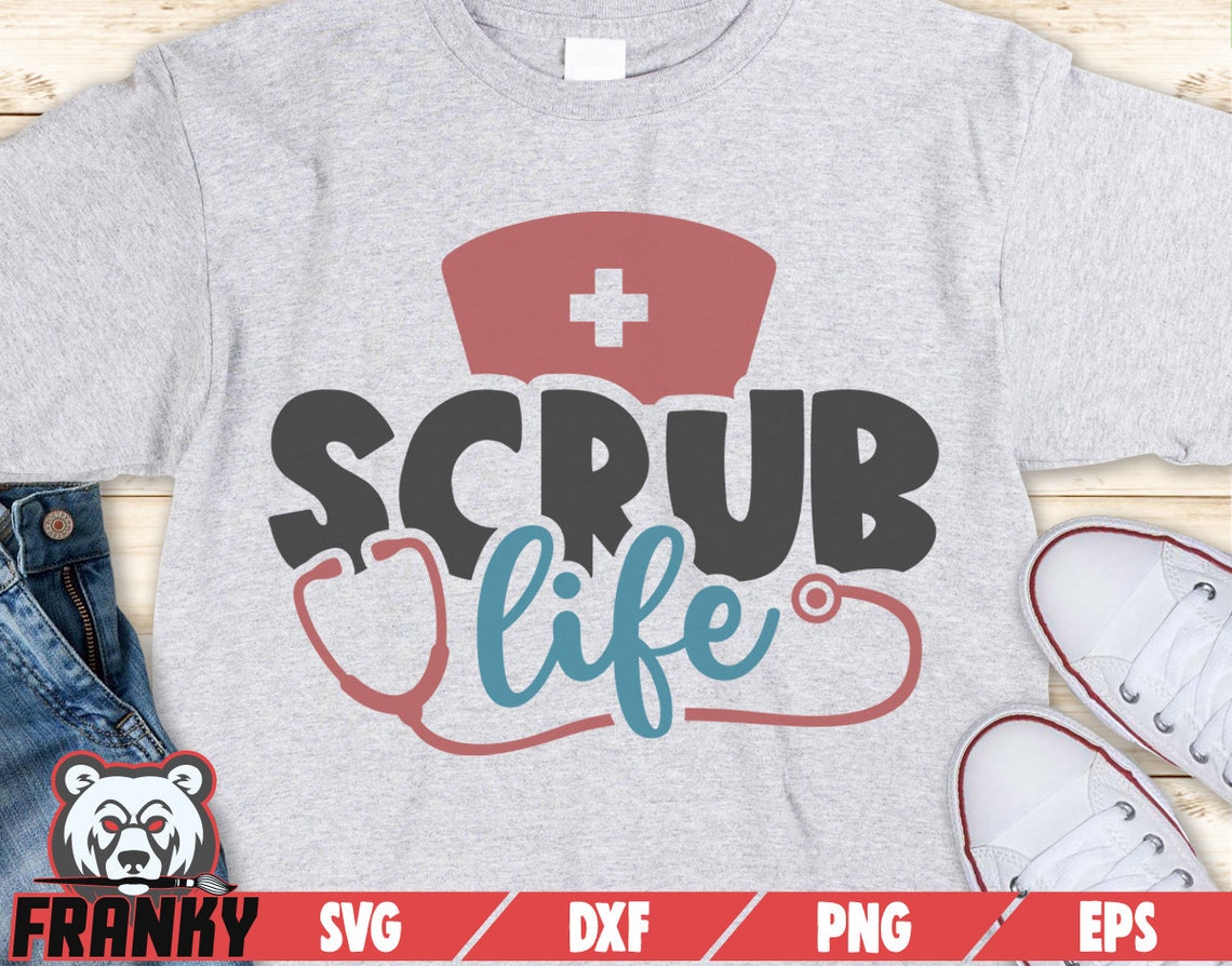 Scrub Life SVG Cut File DXF File Nurse Life SVG Nurse | Etsy
