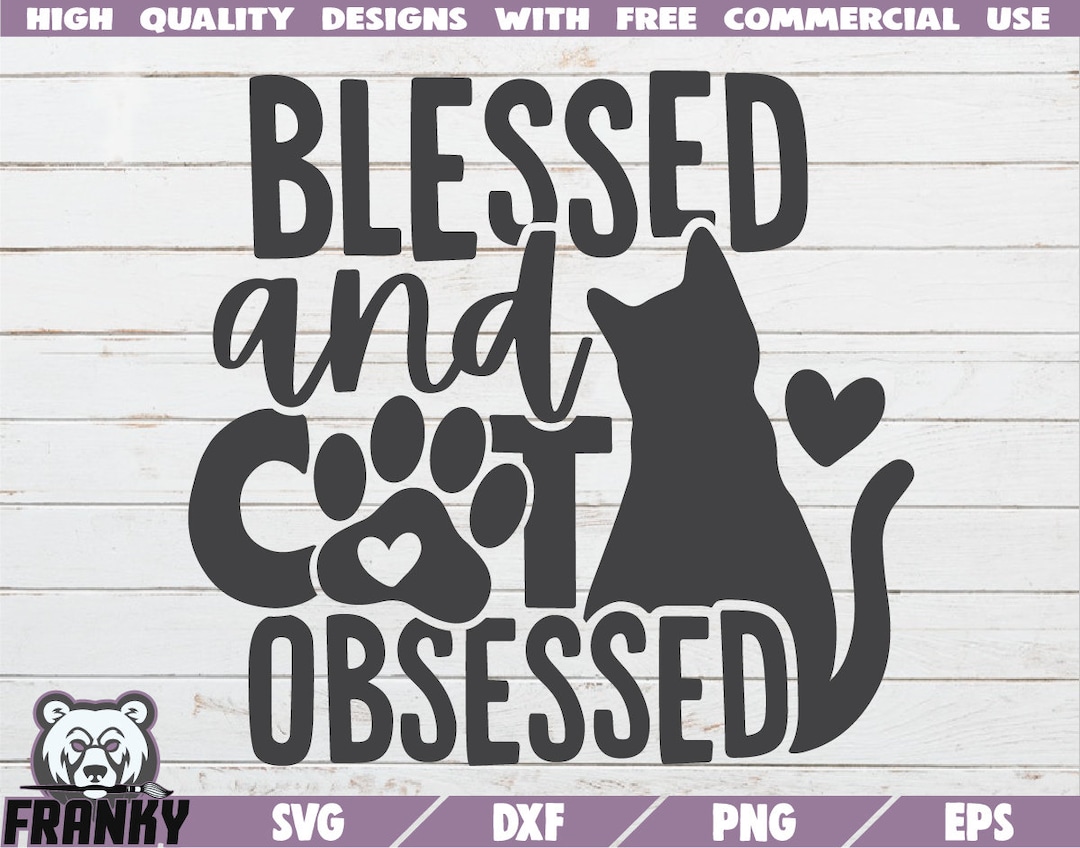 Blessed and Cat Obsessed SVG - Instant Download - Printable Cut File ...