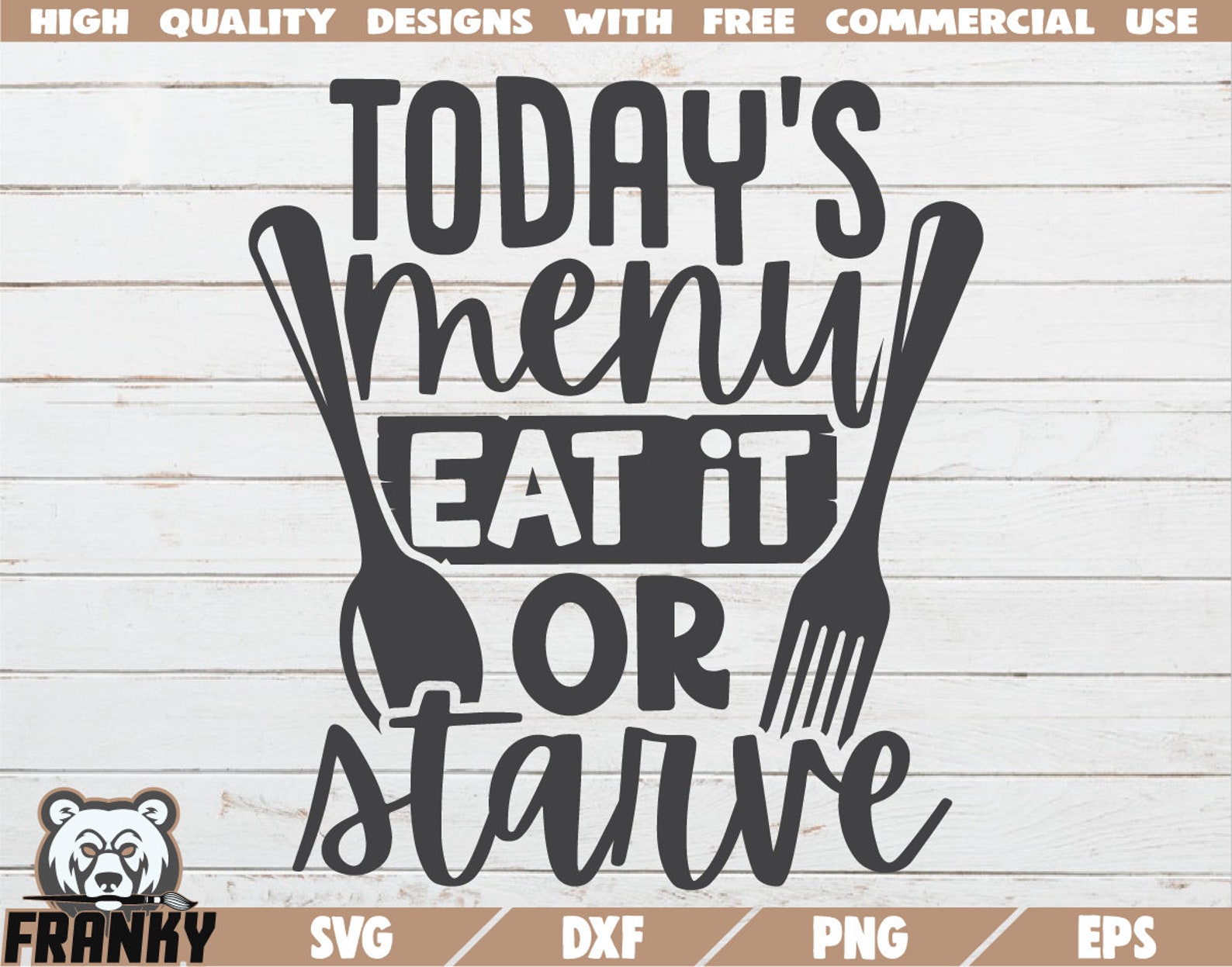 Today's menu eat it or starve SVG Instant download | Etsy