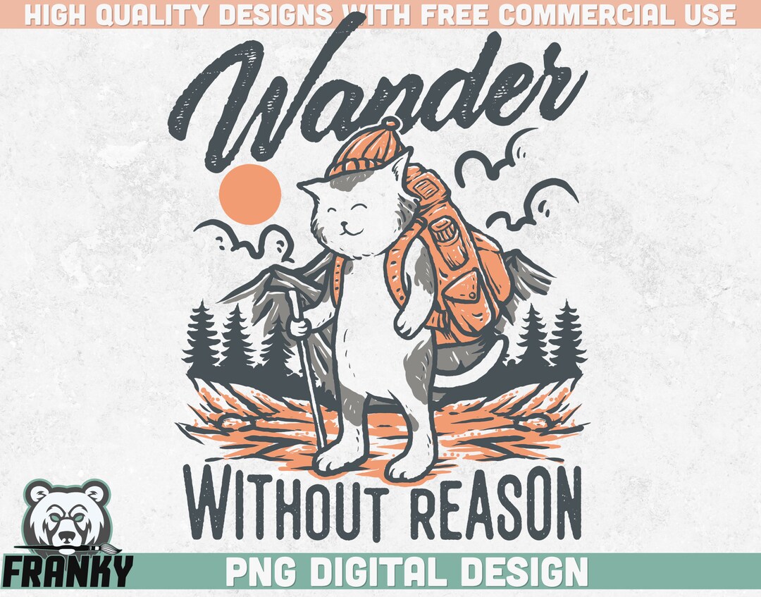 Wander Without Reason Png | Adventure Shirt Design Png | Hiking ...