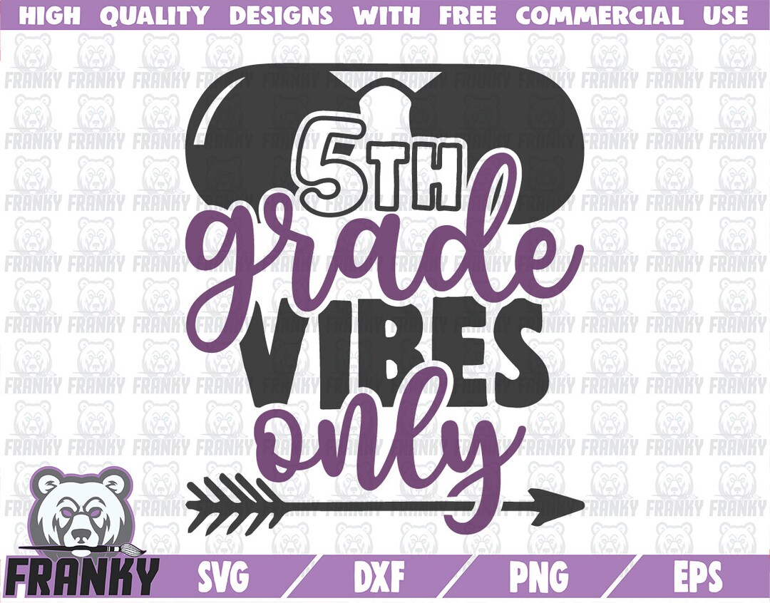 5th Grade Vibes Only SVG - DXF File - Cut File - Fifth Grade SVG ...