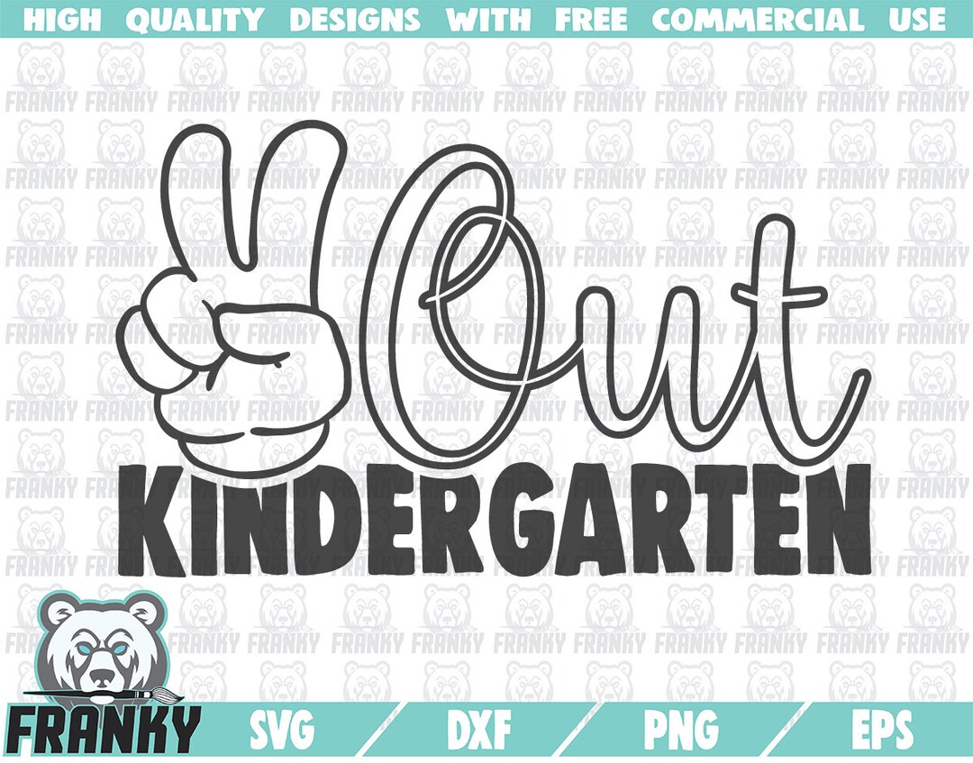 Peace Out Kindergarten SVG - Cut File - DXF File - End of Kindergarten ...